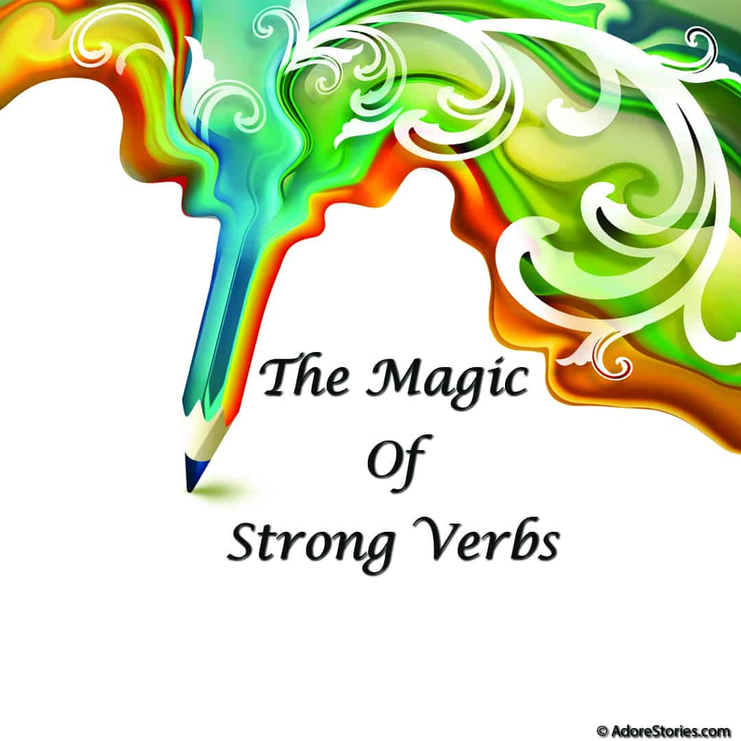 Adore Stories — The Magic of Strong Verbs